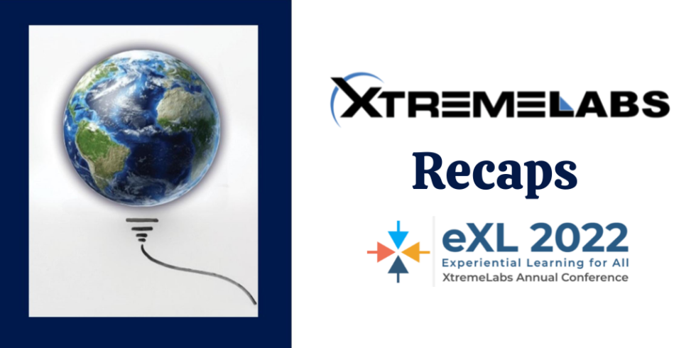 XtremeLabs Recaps eXL 2022: Experiential Learning For All – XtremeLabs Marketplace