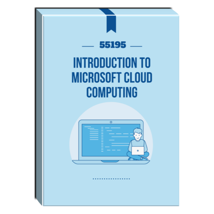 55195: Introduction to Microsoft Cloud Computing Courseware ...