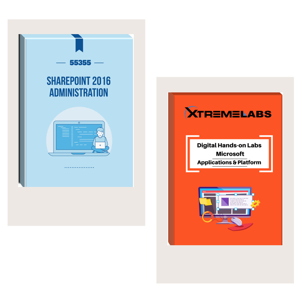 55355: SharePoint 2016 Administration Courseware – XtremeLabs Marketplace