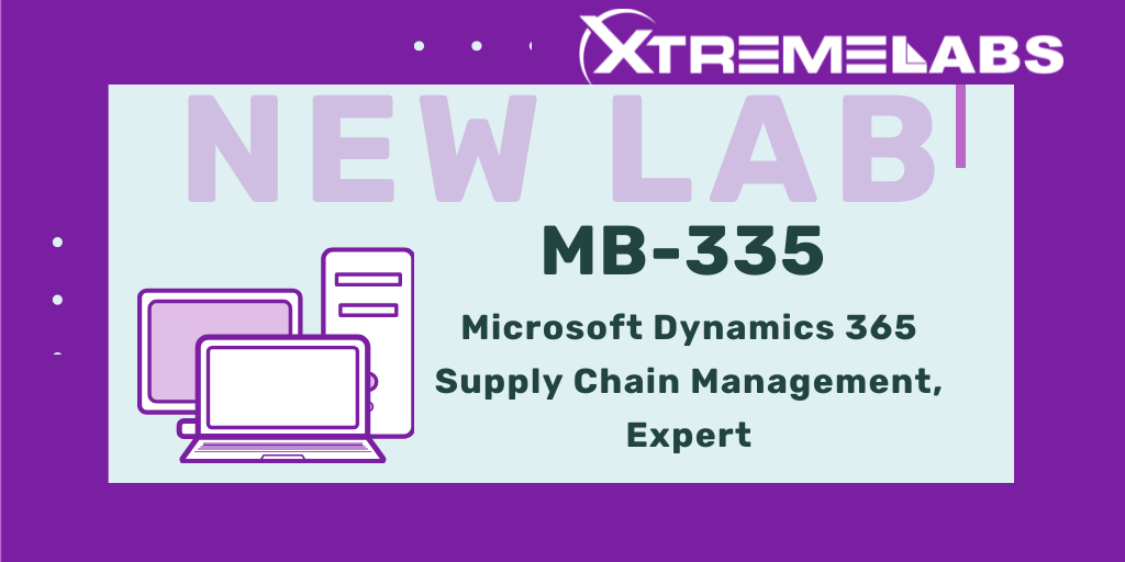 XtremeLabs Releases New Lab for MB-335 – XtremeLabs Marketplace