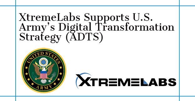 XtremeLabs Supports U.S. Army’s Digital Transformation Strategy (ADTS ...