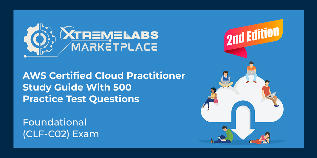 AWS Certified Cloud Practitioner CLF-C02 Exam: Comprehensive Study Gui ...